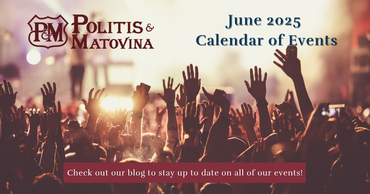 Celebrate Summer with Politis & Matovina: June Events